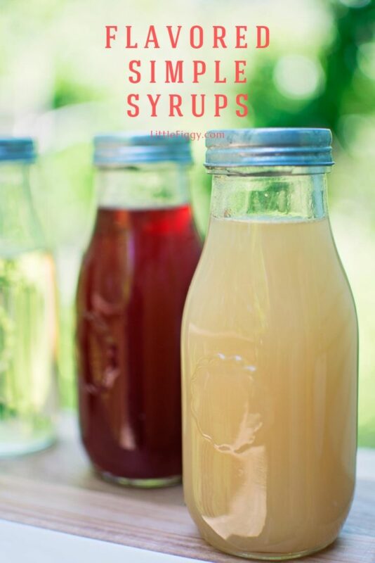 DIY Flavored Simple Syrups Recipe - Little Figgy Food
